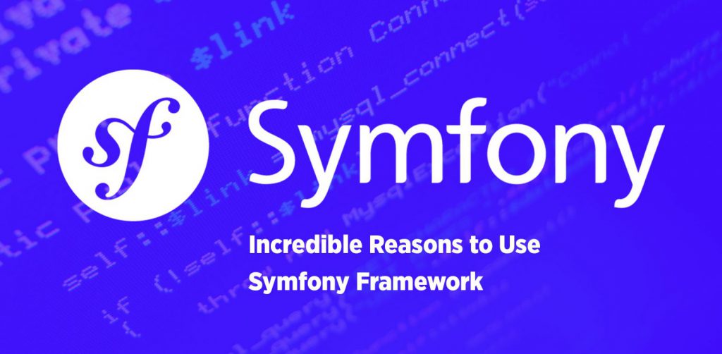 Incredible Reasons To Use Symfony Framework | Techcronus