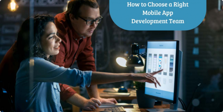 How to choose a right mobile app development team for your App development