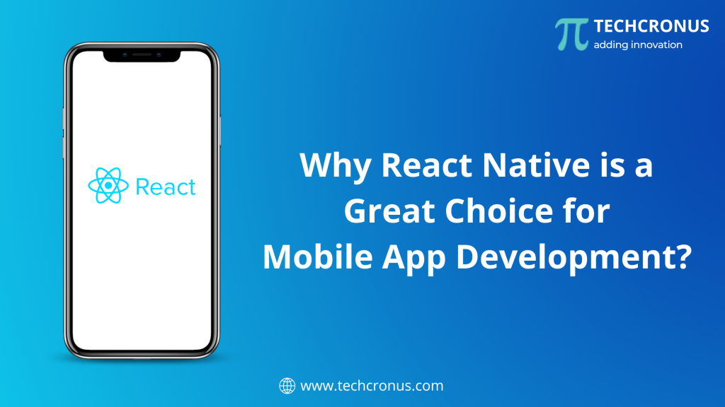 React Native a Great Choice for Mobile App Development | Techcronus