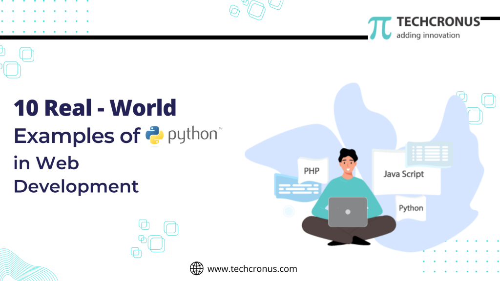 10 Real-World Examples of Python in Web Development | Techcronus