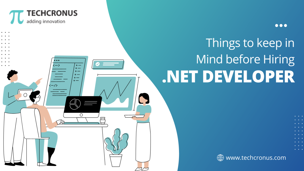 Things to keep in Mind before Hiring .NET Developer | Techcronus