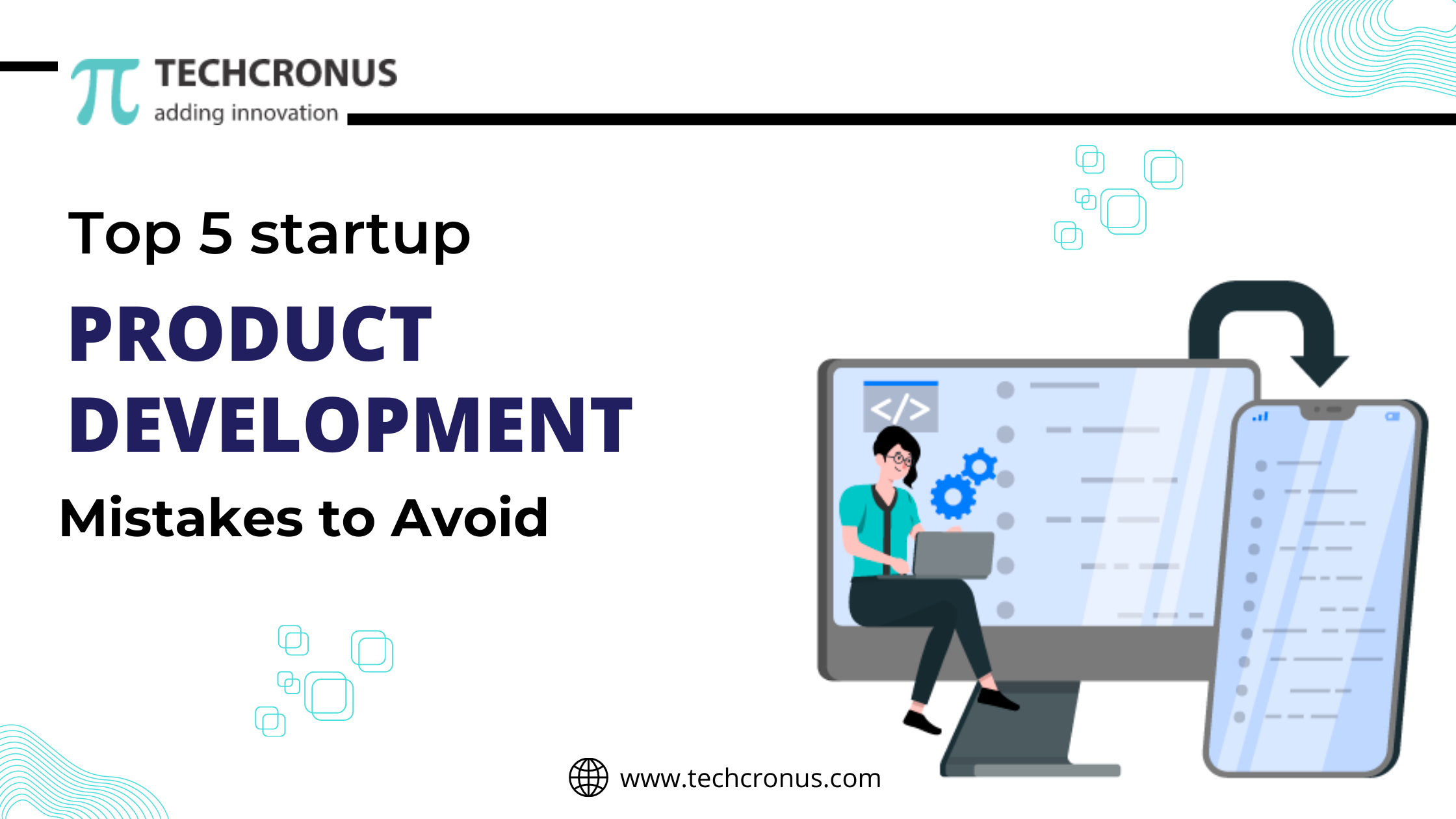 Top 5 Startup Product Development Mistakes to Avoid | Techcronus