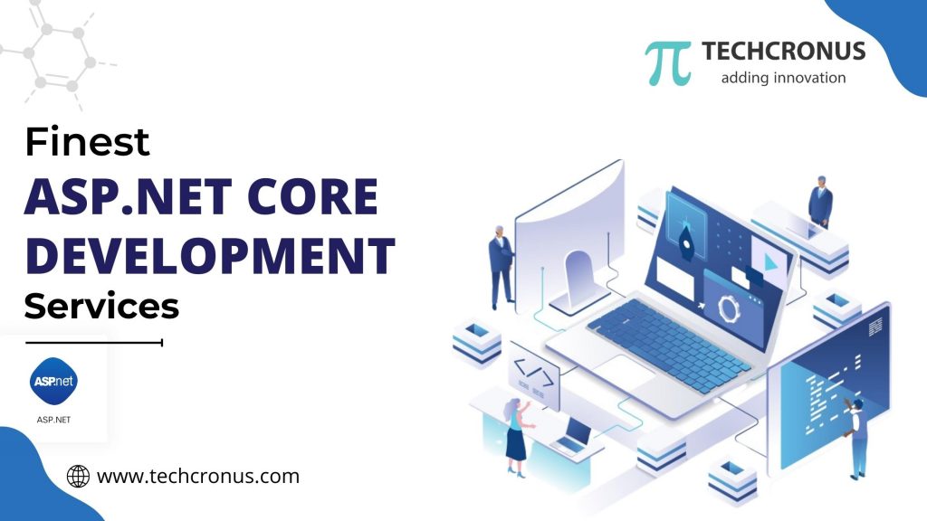 Finest ASP.NET Core Development Services | Techcronus