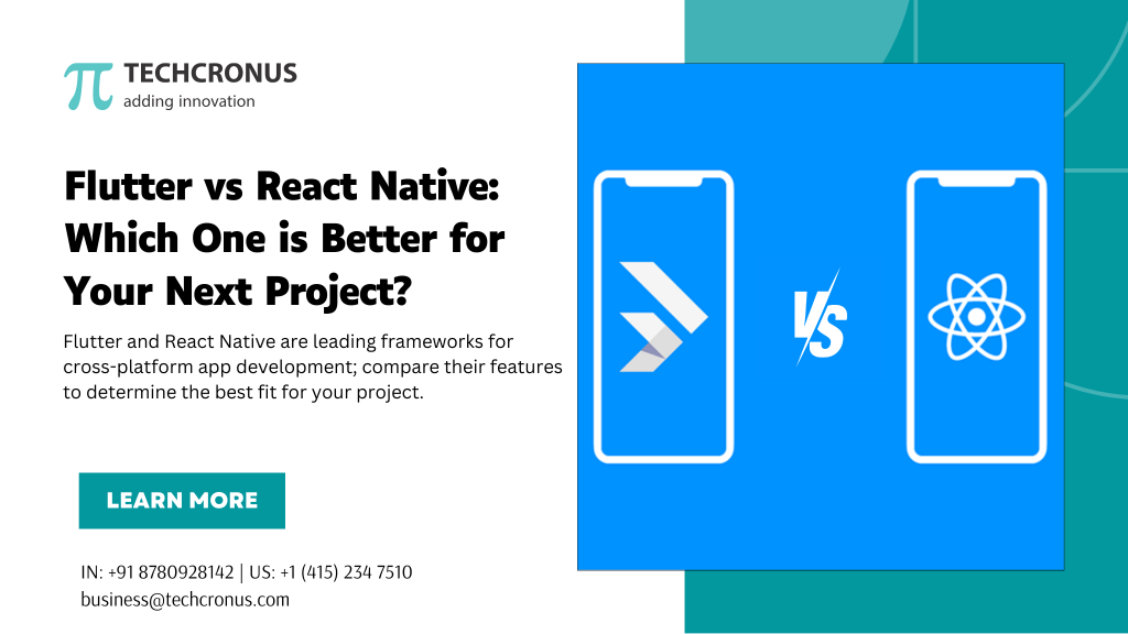 Flutter vs React Native: Which One is Better for Your Next Project?