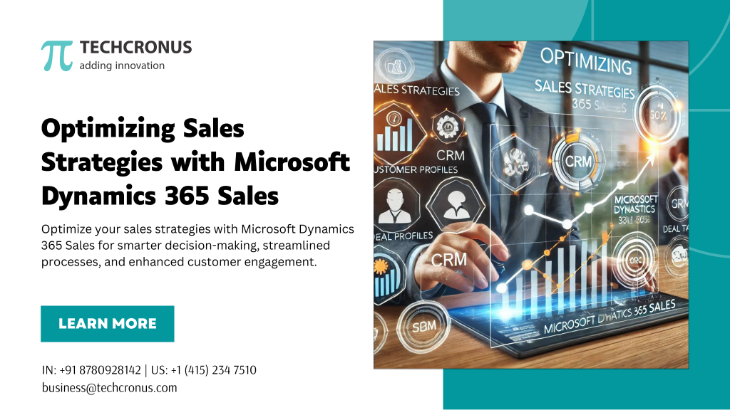 Optimizing Sales Strategies with Microsoft Dynamics 365 Sales