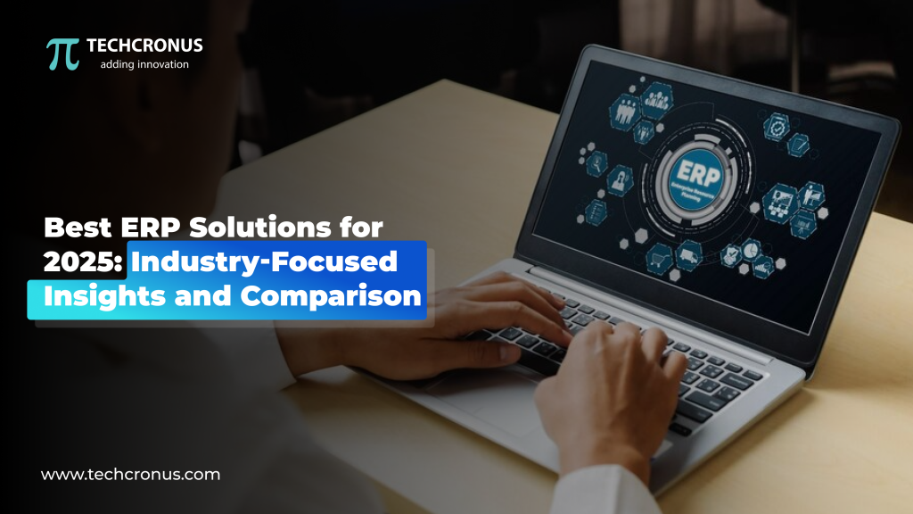 Best ERP Solutions for 2025: Industry-Specific Insights